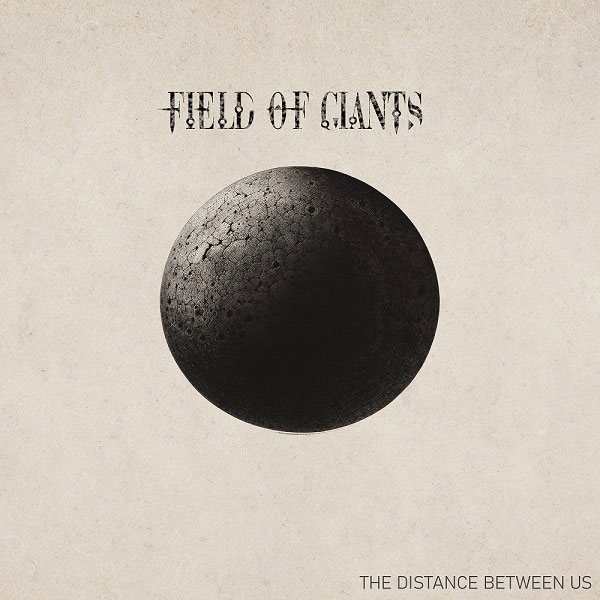 Reseña | The Distance Between Us, nuevo disco de Field of Giants - Rock ...